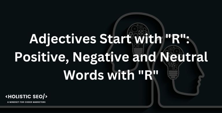Adjectives Start with `R`: Positive, Negative and Neutral Words with R ...