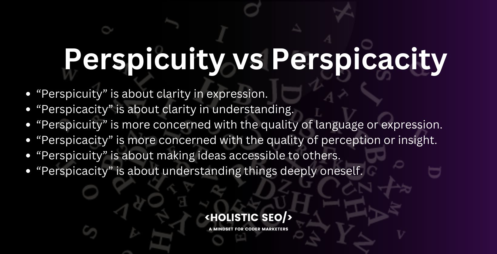 Perspicuity vs Perspicacity: Difference between Them and How to ...