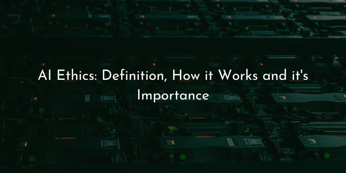 AI Ethics: Definition, How it Works, and its Importance - Holistic SEO