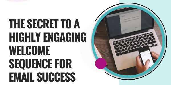 Course: The Secret to a Highly Engaging Welcome Sequence for Email ...
