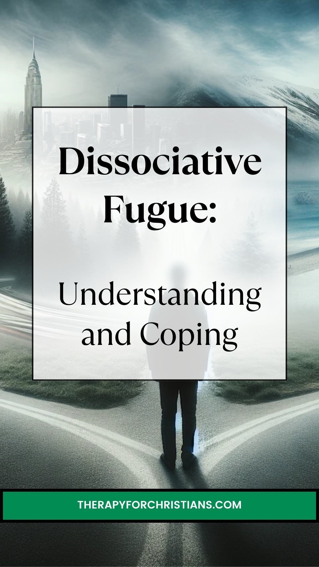 Demystifying Dissociative Fugue: Causes, Symptoms, and Coping Strategies