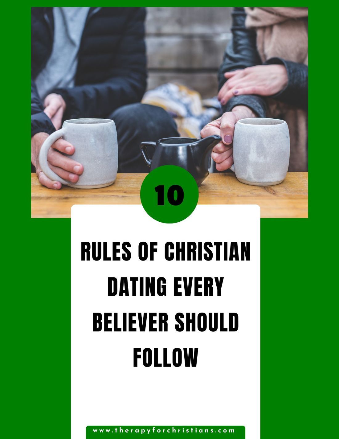 10 Rules of Christian Dating: A Guide to God-Honoring Relationships