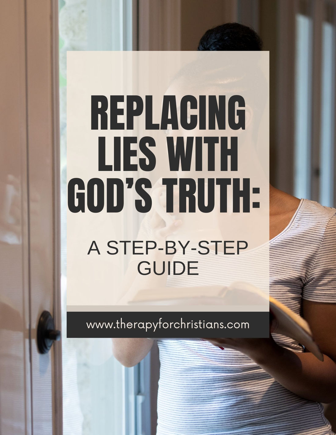 Replacing Lies with God’s Truth: Overcome Negative Thinking with Scripture