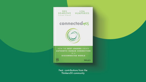 Connectedness: How the Best Leaders Create Authentic Human Connection ...