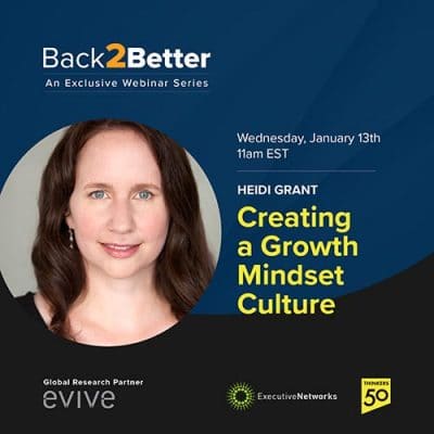 Back2Better Webinar: Creating a Growth Mindset Culture with Heidi Grant ...