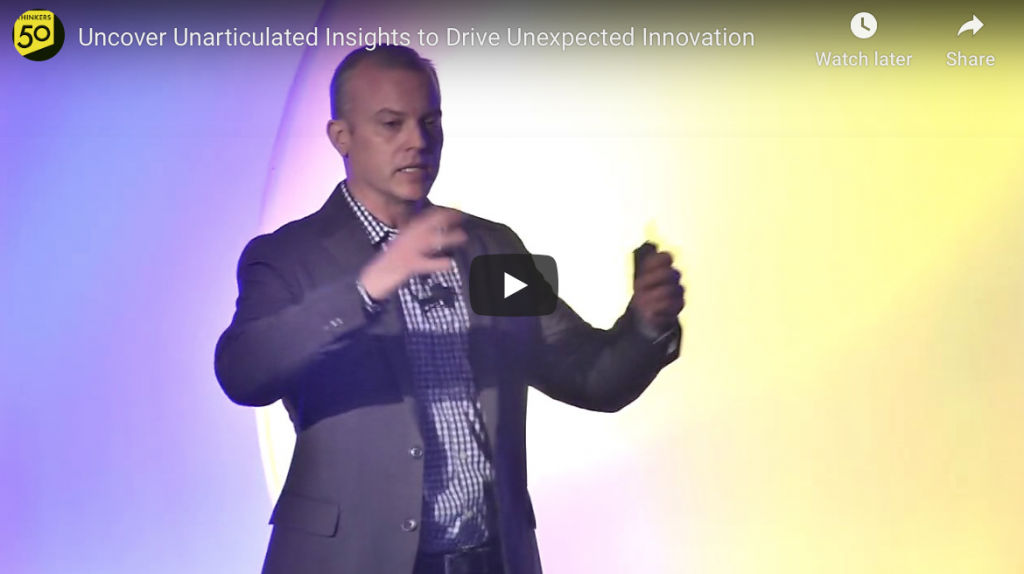 Uncover Unarticulated Insights to Drive Unexpected Innovation - Thinkers50