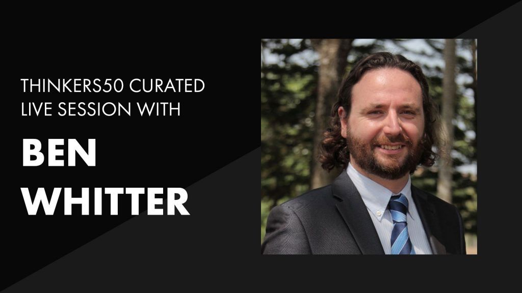 Thinkers50 Curated LinkedIn Live with Ben Whitter | Employee Experience ...