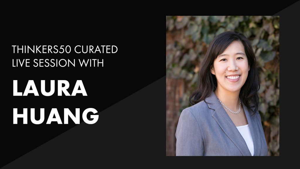 Thinkers50 Curated LinkedIn Live with Laura Huang - Thinkers50