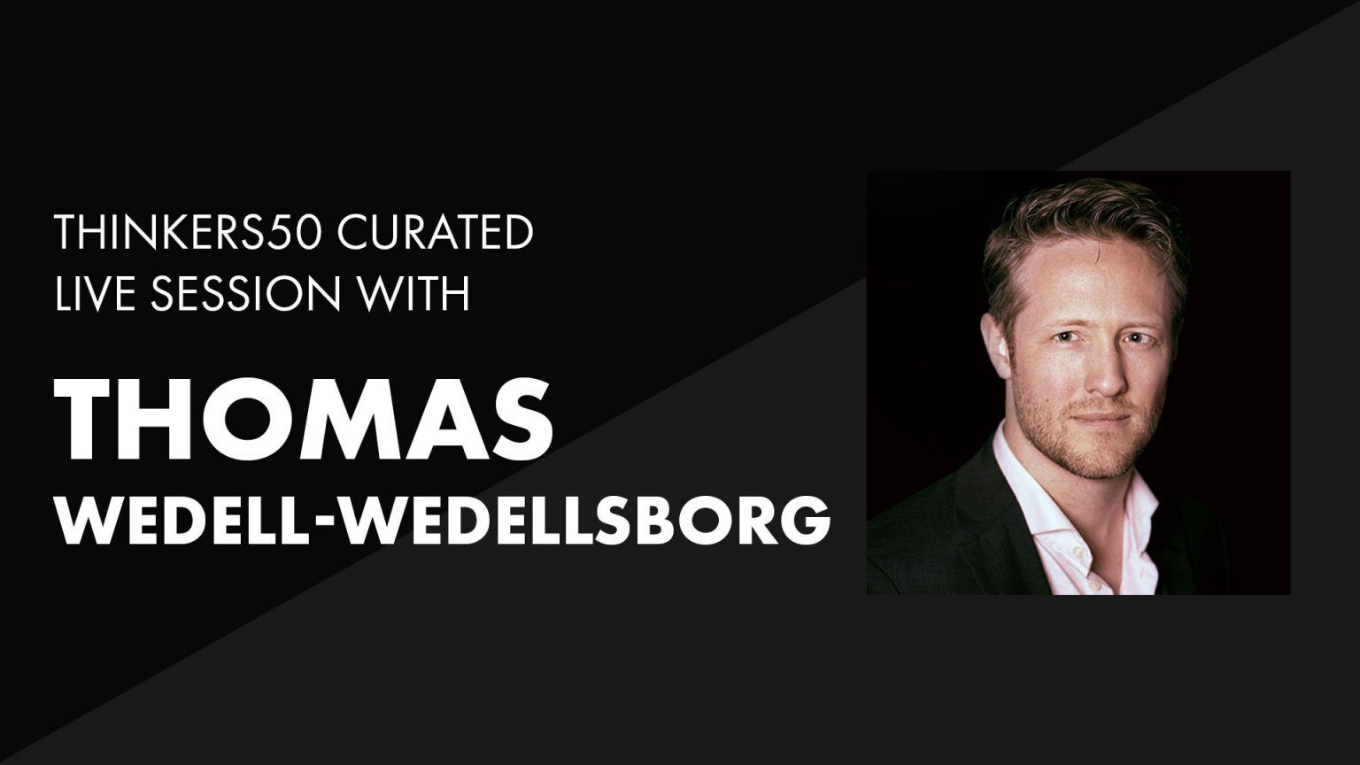 Thinkers50 Curated Linkedin Live With Thomas Wedell Wedellsborg What