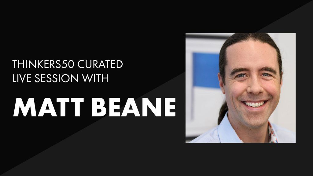 Thinkers50 Curated LinkedIn Live with Matt Beane | Learning to Work ...