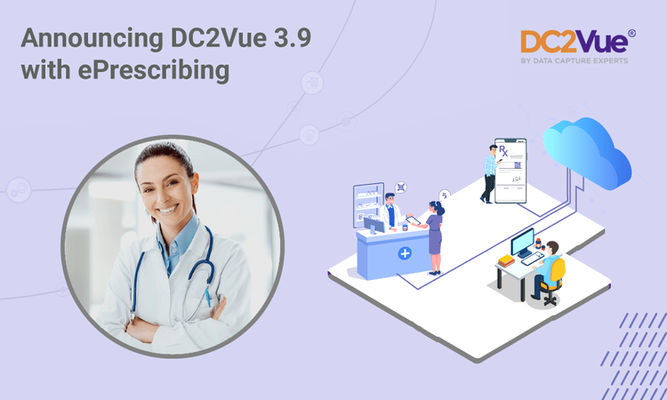 Announcing DC2Vue 3.9 with ePrescribing - HealthTech News By Data Capture Experts