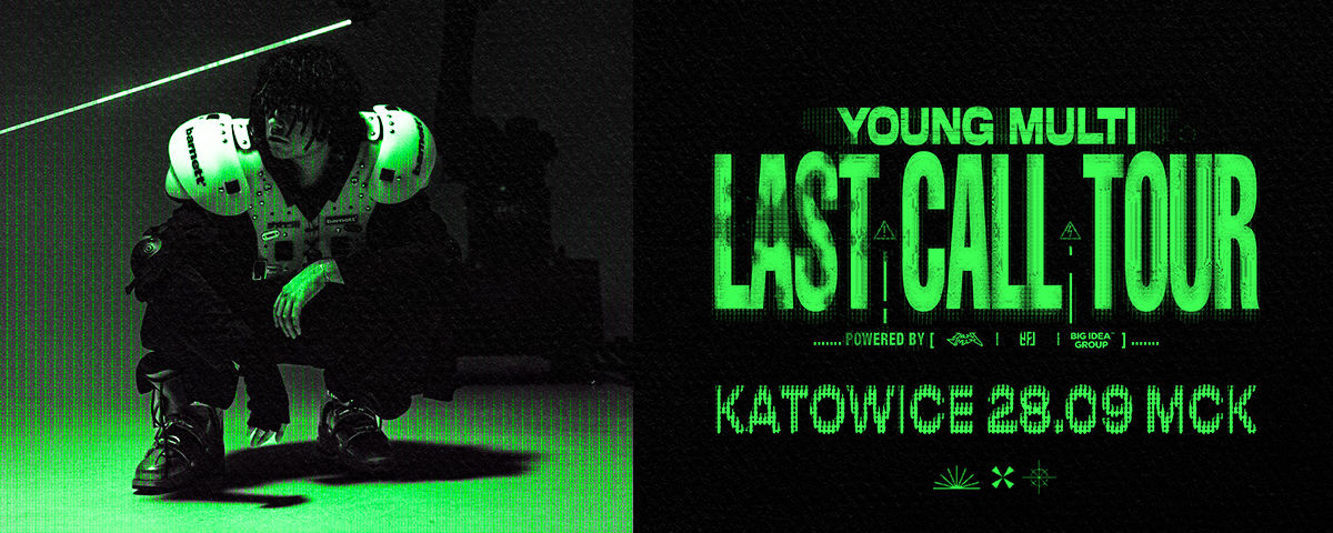 YOUNG MULTI | LAST CALL TOUR @Katowice | TIXY