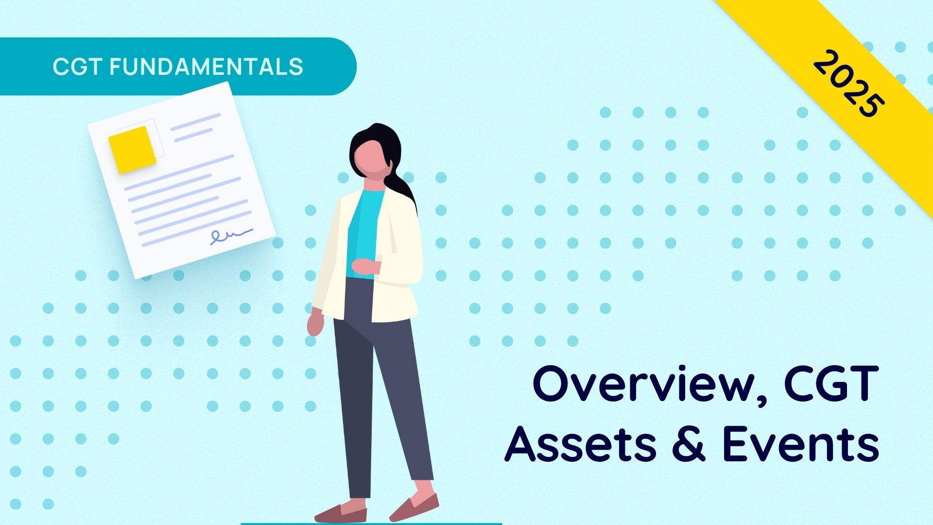 Overview, CGT Assets & Events - CGT Fundamentals 2025 | Tax Nuggets Academy