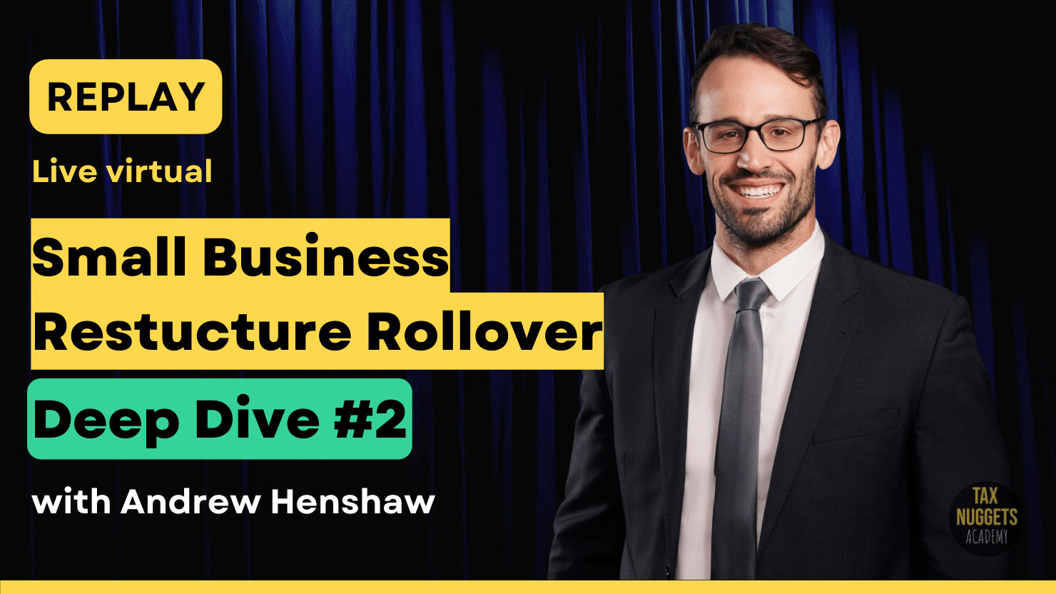 REPLAY: Small Business Restructure Rollover - Deep Dive #2 | Tax ...