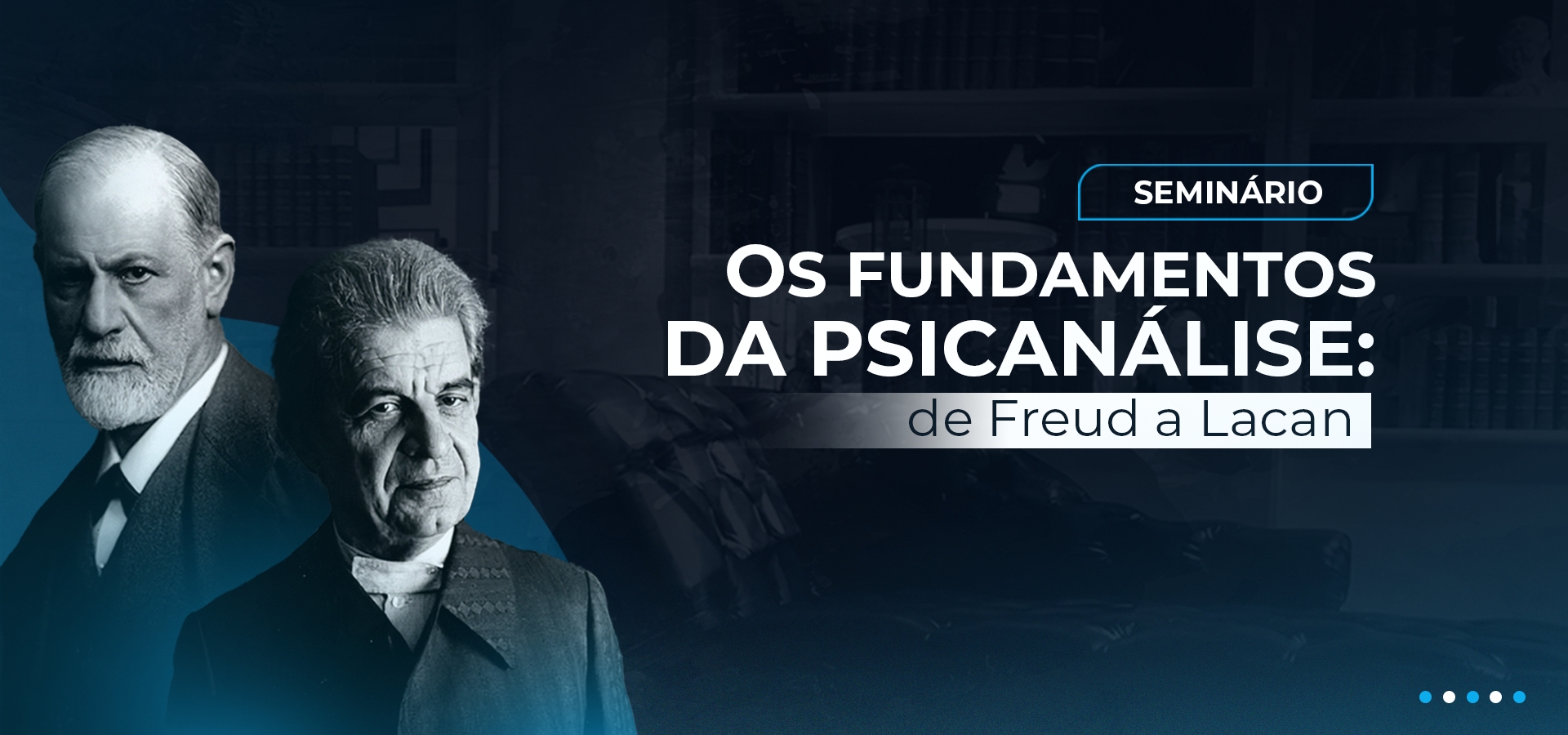 Curso - Os Fundamentos da Psicanálise: de Freud a Lacan - INSTITUTO ESPE