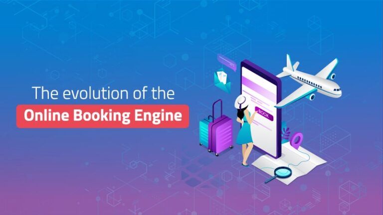 The Evolution of the Online Booking Engines | OTRAMS