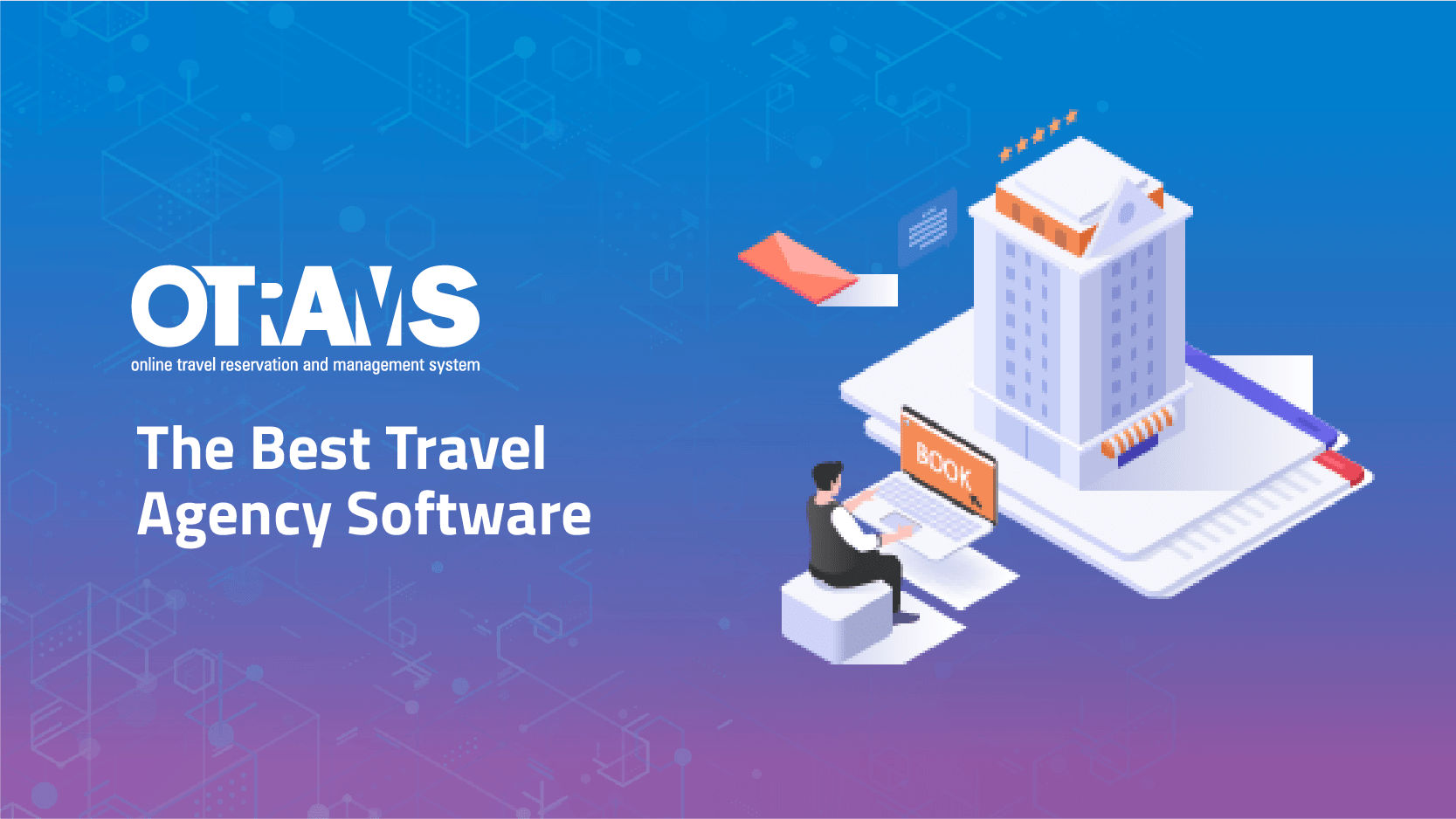 5 Must-Have Features in Travel Reservation Software