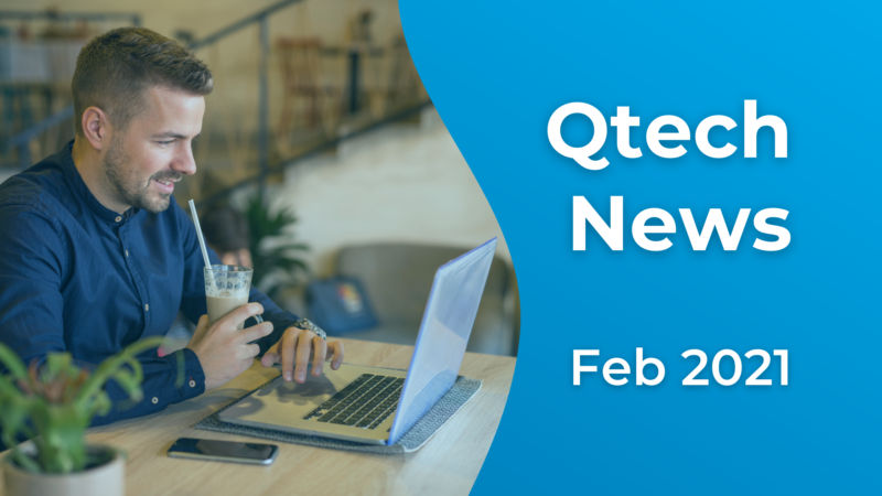 Qtech News Feb 2021 - Qtech Software