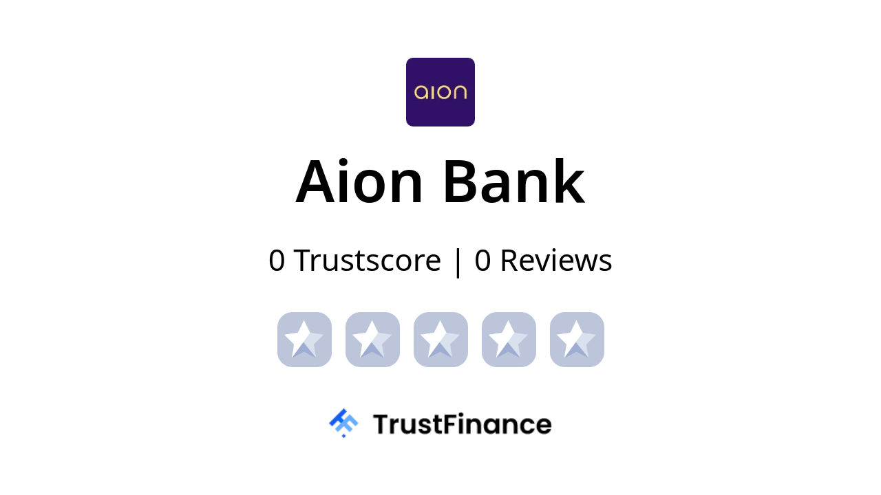 Aion Bank Review | 0 Real User Reviews | 0/5 TrustScore