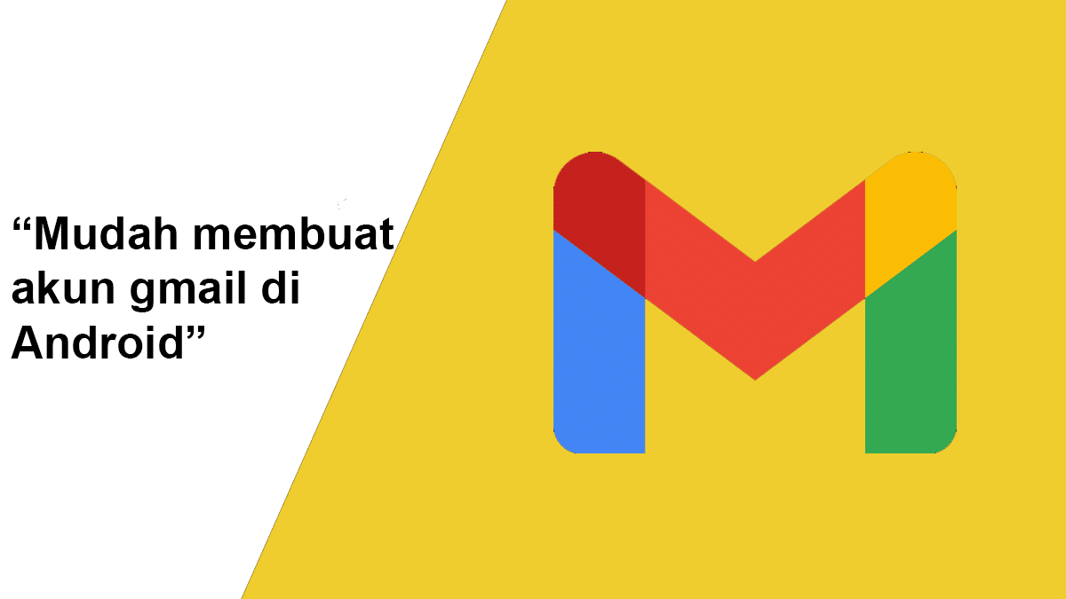Mudah membuat email gmail di smartphone Android - Ikirangga