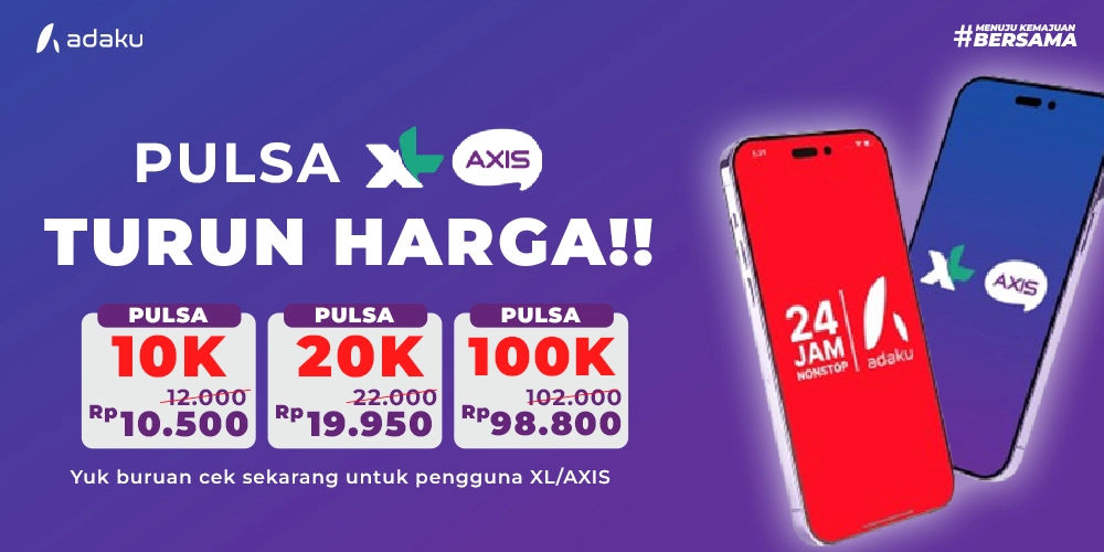 Nikmati Pulsa XL dan Axis dengan Harga Baru yang Lebih Murah | Adaku
