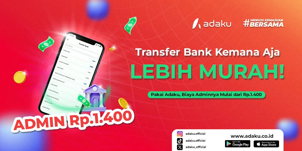 Transfer Bank ke Mana Aja Lebih Murah Pakai Adaku, Biaya Admin Mulai ...
