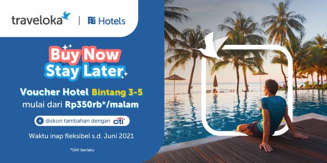 Buy Now Stay Later: Promo Booking Hotel - Traveloka