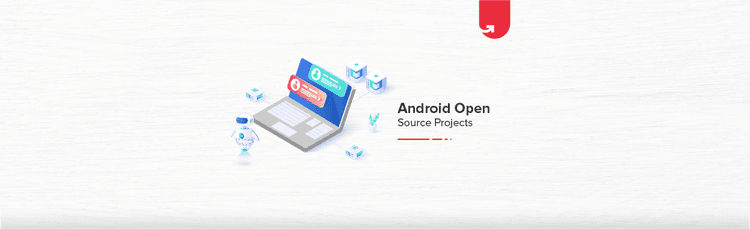 Top 3 Appealing Android Open Source Projects For Beginners 2024 Upgrad Blog