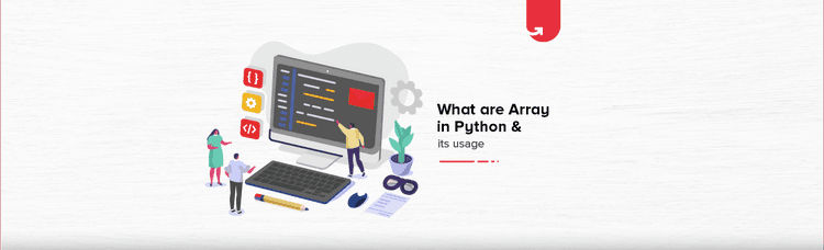 Arrays in Python: What are Arrays in Python & How to Use Them? | upGrad ...