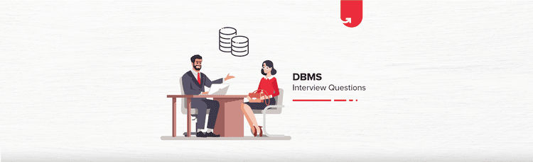 Top 10 DBMS Interview Questions to Prepare for | upGrad blog
