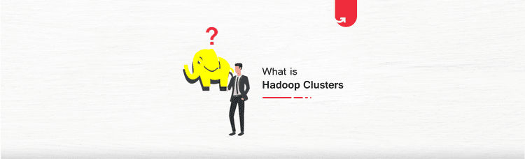 What are Hadoop Clusters? Important Features, Key Roles and Advantages What are Hadoop Clusters? Important Features, Key Roles and Advantages