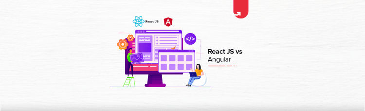 Reactjs Vs Angular Difference Between Reactjs And Angular Upgrad Blog