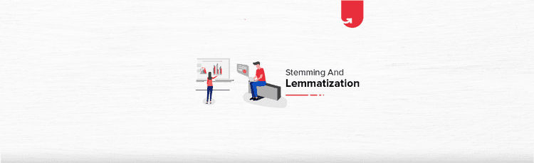 Stemming And Lemmatization In Python Which One To Use Upgrad Blog