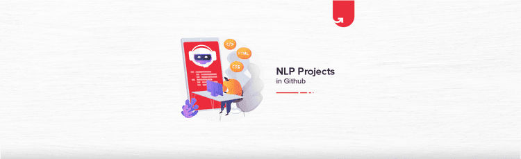 Top NLP Projects on Github You Should Get Your Hands-on [2024] | upGrad ...