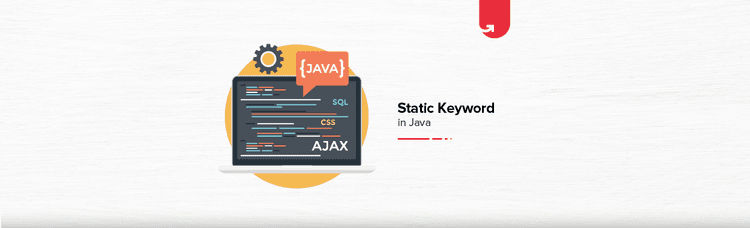 What is Static Keyword in Java? Various Applications Explained | upGrad ...