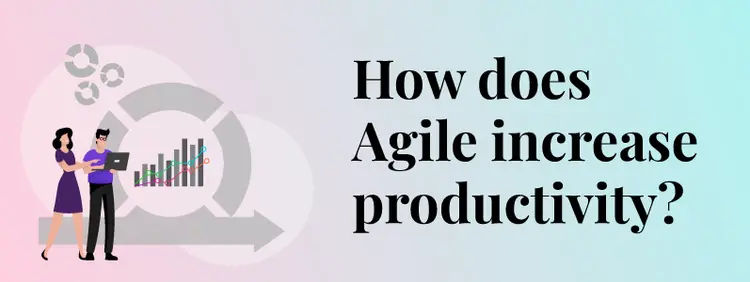 Top Agile Methods for Better Productivity
