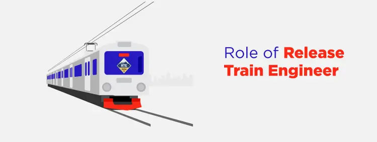 Release Train Engineer(RTE): Roles & Responsibilities