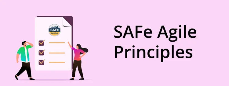 Understanding the SAFe® Agile Principles