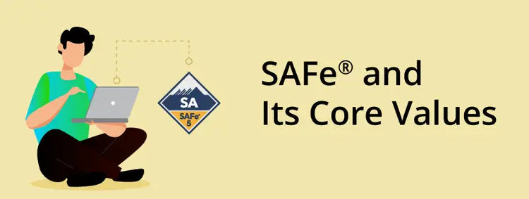 An Overview of SAFe® and Its Core Values