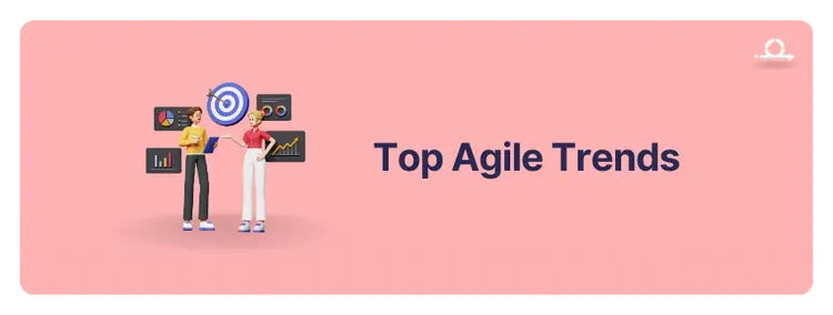 Top 10 Agile Trends for Agile Transformation in 2026