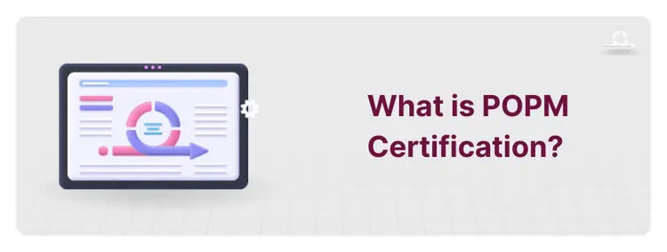 POPM Certification: Exam, Process, Tips