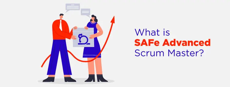 What is SAFe Advanced Scrum Master?