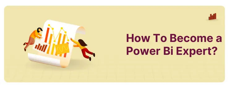 How To Become a Power Bi Expert?
