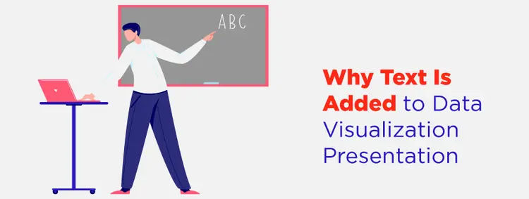 Why Text Is Added to Data Visualization Presentation