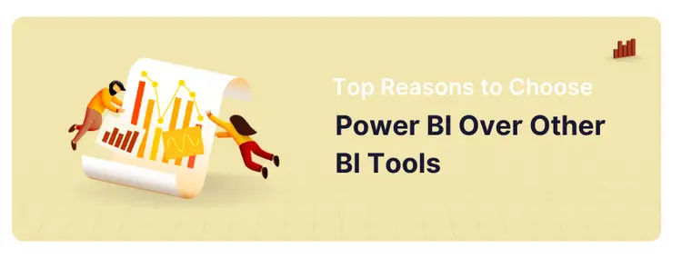 Top 12 Reasons Why Power BI is Better Than Other BI Tools