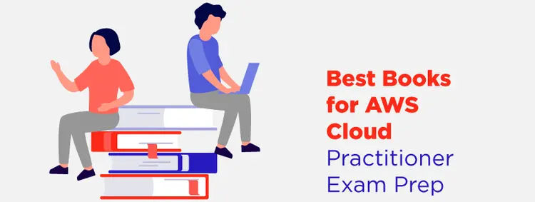 Best Books for AWS Cloud Practitioner Exam Prep in 2026