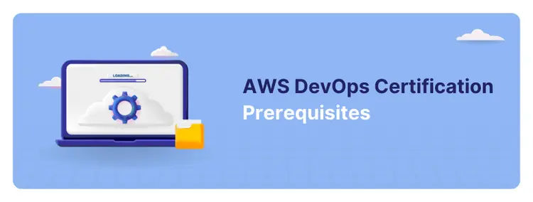 AWS DevOps Certification Prerequisites