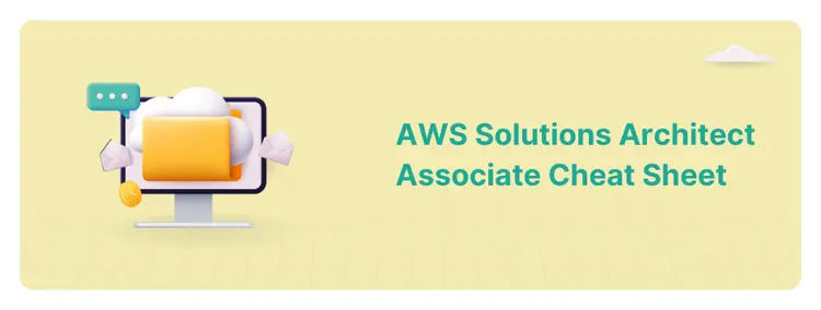 AWS Solutions Architect Associate Cheat Sheet