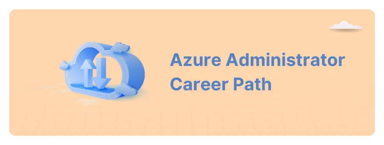Azure Administrator Career Path and Progression