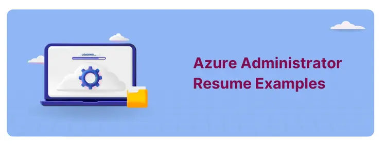 Azure Administrator Resume Examples & Guide for 2025